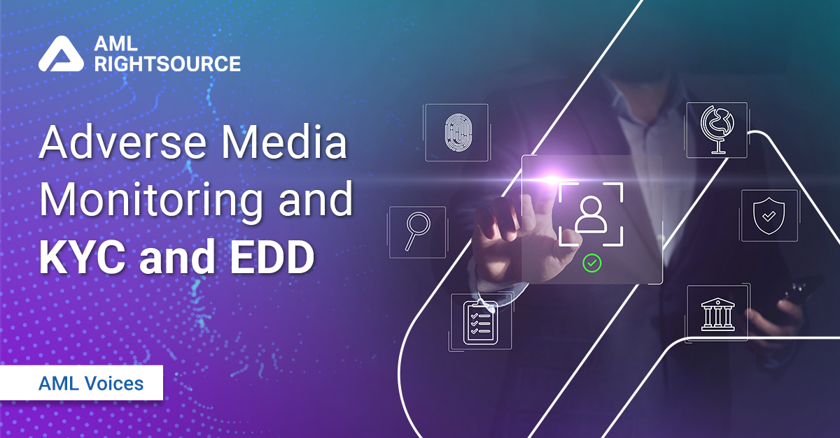 AML Voices: Adverse Media Monitoring and KYC and EDD